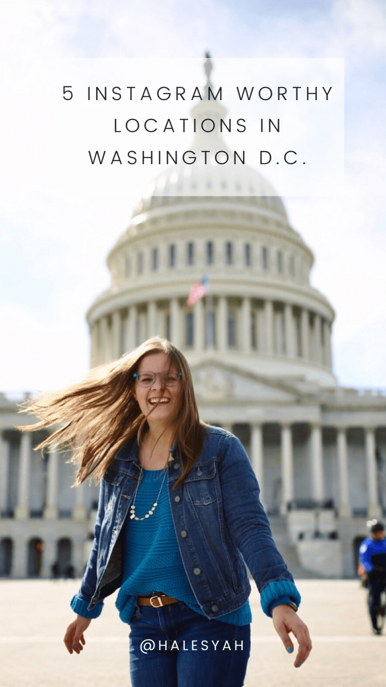 5 Instagram Worthy Locations in Washington D.C. – Halesyah
